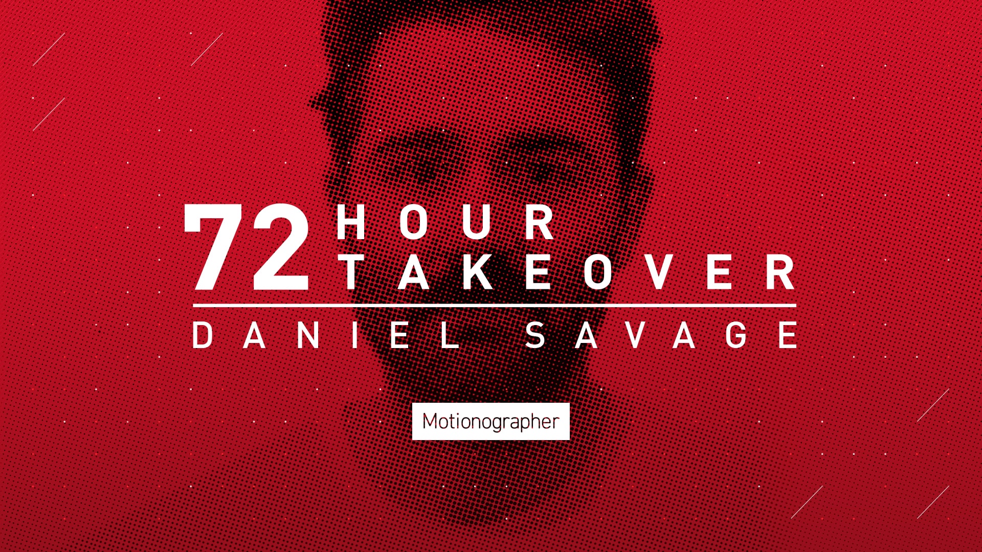 Motionographer® NEWS: Daniel Savage is taking over Motionographer’s ...