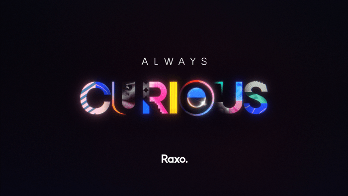 Raxo | Always Curious - Motionographer®
